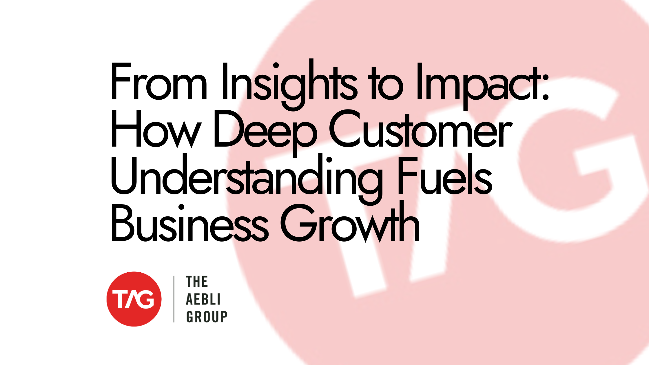 From Insights to Impact: How Deep Customer Understanding Fuels Business ...